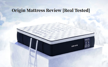2025 Origin Mattress Review [Real Tested]